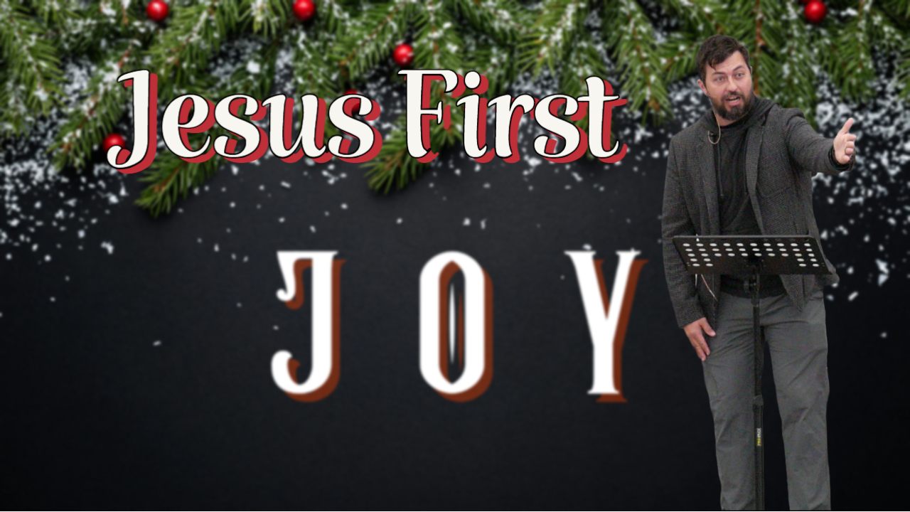 Joy: Jesus First – Graham Chapel Wesleyan Church